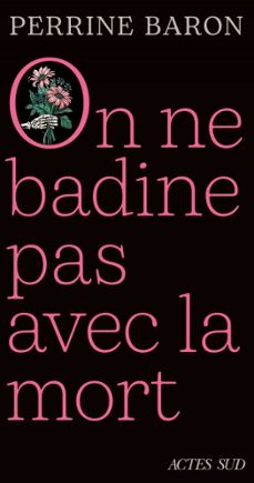 ON NE BADINE PAS AVEC LA MORT | Casa del Libro