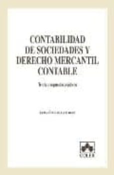 CONTABILIDAD DE SOCIEDADES Y DERECHO MERCANTIL CONTABLE: TEORIA Y SUPUESTOS PRACTICOS | LUIS ...
