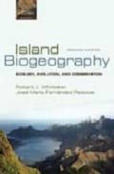 ISLAND BIOGEOGRAPHY: ECOLOGY, EVOLUTION, AND CONSERVATION (2 REV ED ...