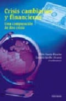CRISIS CAMBIARIAS Y FINANCIERAS: UNA COMPARACION DE DOS CRISIS | FELIX ...