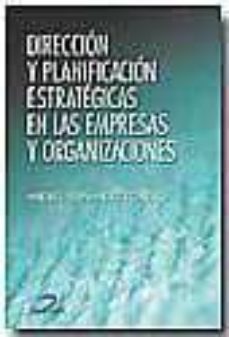 DIRECCION Y PLANIFICACION: ESTRATEGIAS EN LAS EMPRESAS Y ORGANIZA CIONES | Andrés Fernández ...