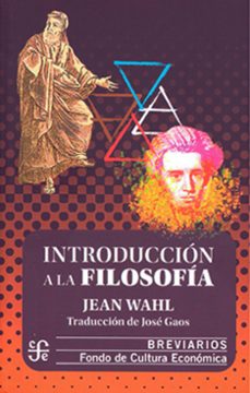 INTRODUCCION A LA FILOSOFIA | JEAN WAHL | Casa del Libro