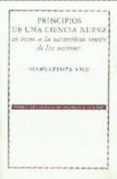 PRINCIPIOS DE UNA CIENCIA NUEVA: EN TORNO A LA NATURALEZA COMUN D E LAS NACIONES | | Segunda ...