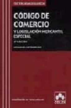 CODIGO DE COMERCIO Y LEGISLACION MERCANTIL ESPECIAL (4ª ED.) | Varios autores | COLEX. EDITORIAL ...