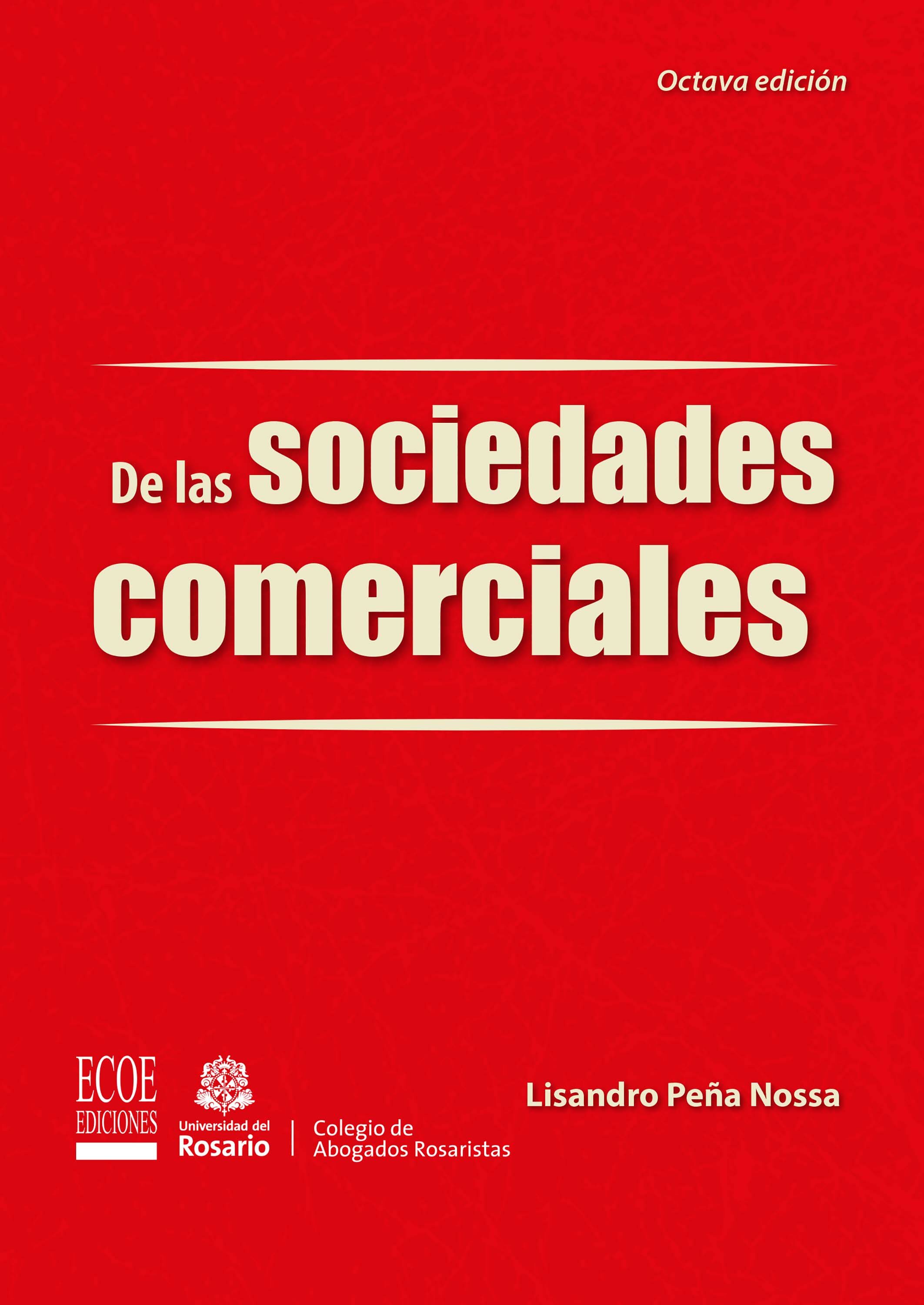 DE LAS SOCIEDADES COMERCIALES EBOOK | LISANDRO PEÑA NOSSA | Casa del Libro Colombia