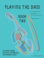 PLAYING THE BASS BOOK TWO | | C. Harvey Publications | Casa del Libro