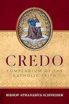 CREDO: COMPENDIUM OF THE CATHOLIC FAITH | | Casa del Libro