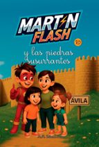 MARTIN FLASH Y LAS PIEDRAS SUSURRANTES 10 | | Casa del Libro