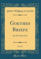 GOETHES BRIEFE, VOL. 49 | | Casa del Libro