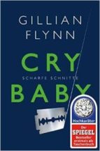CRY BABY | Gillian Flynn | FISCHER TASCHENBUCH VERLAG GMBH | Casa del Libro