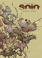 SOLO: MUNDO CANIBAL | Óscar Martín | Casa del Libro