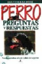 EL PERRO: PREGUNTAS Y RESPUESTAS | JOHN BOWER | Casa del Libro