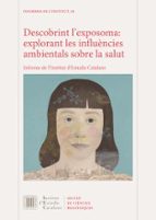 DESCOBRINT L EXPOSOMA : EXPLORANT LES INFLUENCIES AMBIENTALS SOBR E LA ...