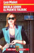 NIEBLA SOBRE EL PUENTE TOLBIAC | | Ediciones B | Casa del Libro