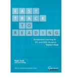 FAST TRACK TO READING TEACHER´S BOOK con ISBN 9781859645130 | Casa del ...