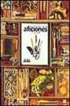 MANUAL DE LAS AFICIONES EN CASA (LIBRO + FICHAS) | Varios autores ...