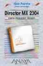 DIRECTOR MX 2004 (GUIAS PRACTICAS) | DARIO PESCADOR ALBIACH | Segunda ...