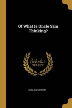 OF WHAT IS UNCLE SAM THINKING | | Wentworth Press | Casa del Libro