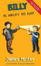 BILLY IS NASTY TO ANT | | Minter Publishing | Casa del Libro