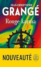 ROUGE KARMA | Jean-Christophe Grange | LE LIVRE DE POCHE | Casa del Libro