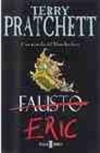 FAUSTO ERIC (UNA NOVELA DEL MUNDODISCO) | Terry Pratchett | Segunda ...