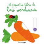 EL PEQUEÑO LIBRO DE LAS VERDURAS | Nathalie Choux | Casa del Libro
