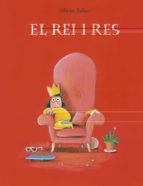 EL REI I RES | Olivier Tallec | Casa del Libro