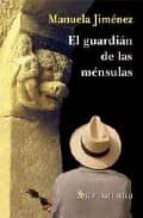 EL GUARDIAN DE LAS MENSULAS | MANUELA JIMENEZ | SIAL | Casa del Libro ...