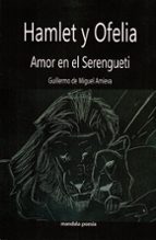 HAMLET Y OFELIA. AMOR EN EL SERENGUETI | | Mandala Ediciones | Casa del ...