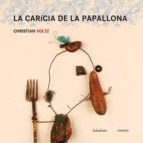 LA CARICIA DE LA PAPALLONA | Christian Voltz | HIPOTESI | Casa del ...