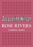 ROSE RIVERS | Jacqueline Wilson | Casa del Libro