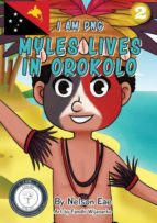 MYLES LIVES IN OROKOLO | | Library for All | Casa del Libro
