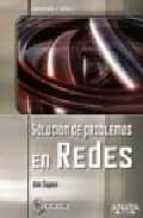 SOLUCION DE PROBLEMAS EN REDES (INCLUYE CD-ROM) | ALAN SUGANO | Segunda ...