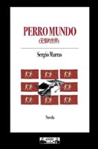 Perro mundo | | Ediciones Lastarria y De Mora SL | Casa del Libro