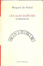 LES ALES EGÍPCIES EL TROIACORD III (CATALÁN). | | Columna CAT | Casa ...