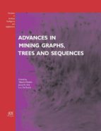 ADVANCES IN MINING GRAPHS TREES AND SEQUENCES | | IOS Press | Casa del Libro