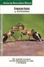INSECTOS Y ARACNIDOS (GUIAS DE NATURALEZA BLUME) | HELGARD REICHHOLF ...