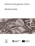 HISTORIA DEL GÉNERO CHICO | Casa del Libro