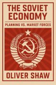 THE SOVIET ECONOMY: PLANNING VS. MARKET FORCES | Casa del Libro