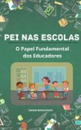 PEI NAS ESCOLAS: O PAPEL FUNDAMENTAL DOS EDUCADORES | Casa del Libro