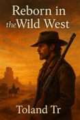REBORN IN THE WILD WEST | Casa del Libro