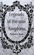LEGENDS OF THE NINE KINGDOMS | Casa del Libro