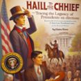 HAIL TO THE CHIEF: TRACING THE LEGACY OF AMERICAN PRESIDENTS THROUGH ...