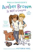 AMBER BROWN IS NOT A CRAYON: THE GRAPHIC NOVEL | Casa del Libro