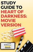 STUDY GUIDE TO HEART OF DARKNESS: MOVIE VERSION | Casa del Libro