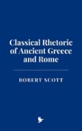 CLASSICAL RHETORIC OF ANCIENT GREECE AND ROME | Casa del Libro