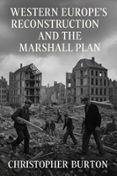 WESTERN EUROPE’S RECONSTRUCTION AND THE MARSHALL PLAN | Casa del Libro