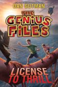 THE GENIUS FILES #5: LICENSE TO THRILL | Casa del Libro