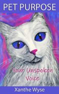 PET PURPOSE: YOUR UNSPOKEN VOICE | Casa del Libro