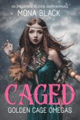 CAGED: AN OMEGAVERSE REVERSE HAREM ROMANCE | Casa del Libro